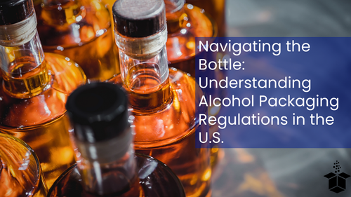 Navigating the Bottle: Understanding Alcohol Packaging Regulations in ...