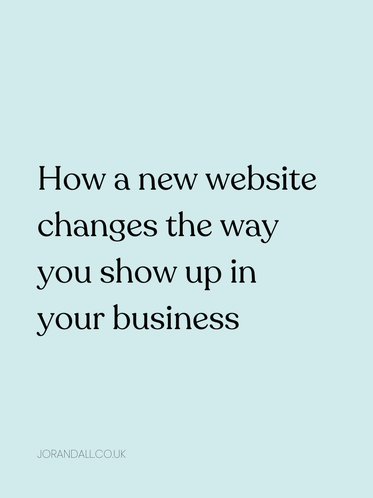 How a new website changes the way you show up in your business