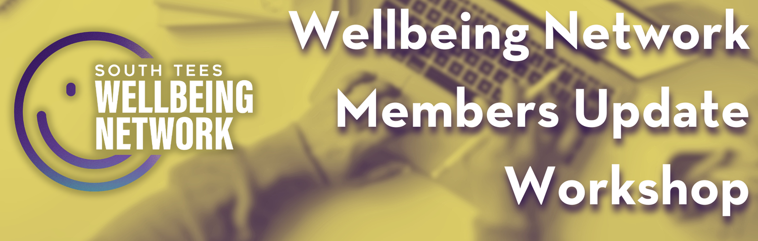 Wellbeing Network Members update (working lunch) - Inc website update ...