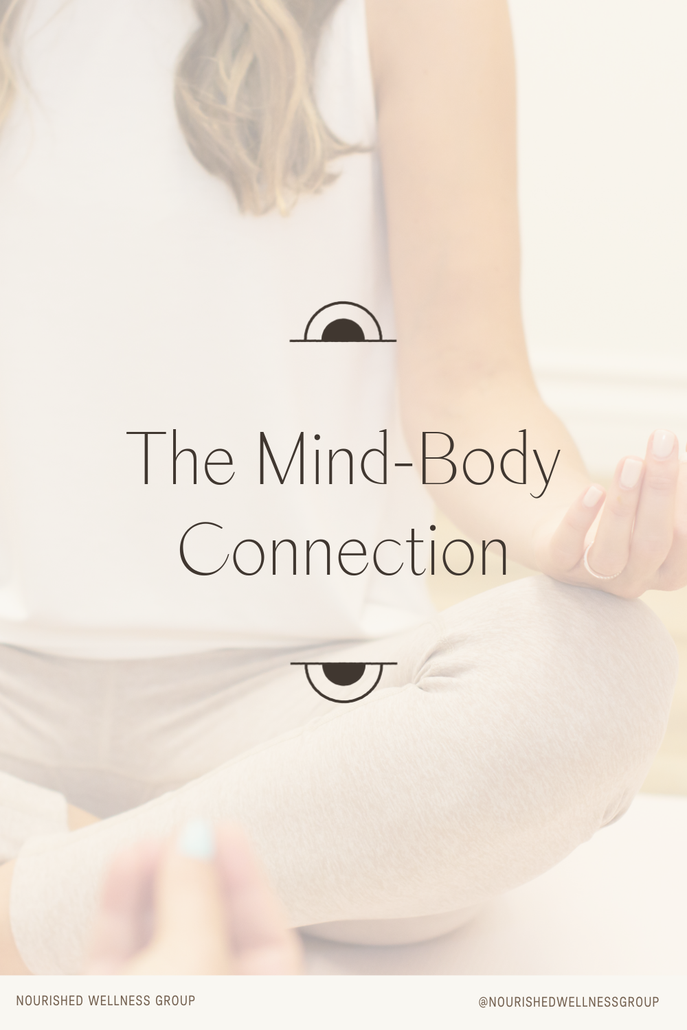 The Mind Body Connection — Nourished Wellness Group