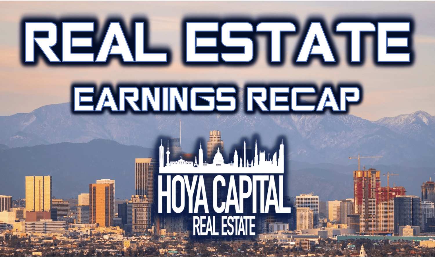 A REIT Revival: Earnings Recap — Hoya Capital | Income Builder | REITs & ETFs