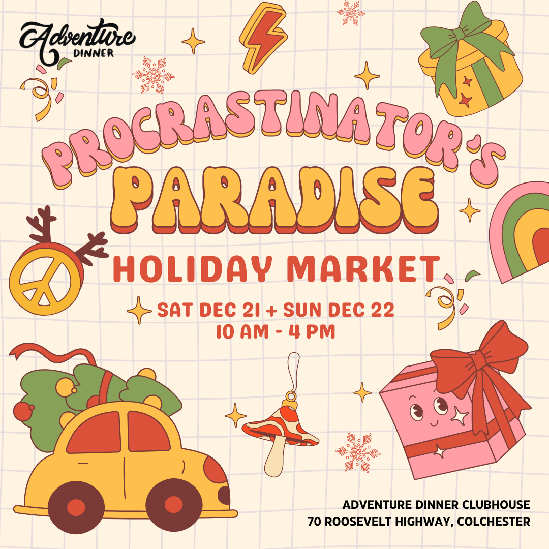 Procrastinator’s Paradise Holiday Market — Adventure Dinner