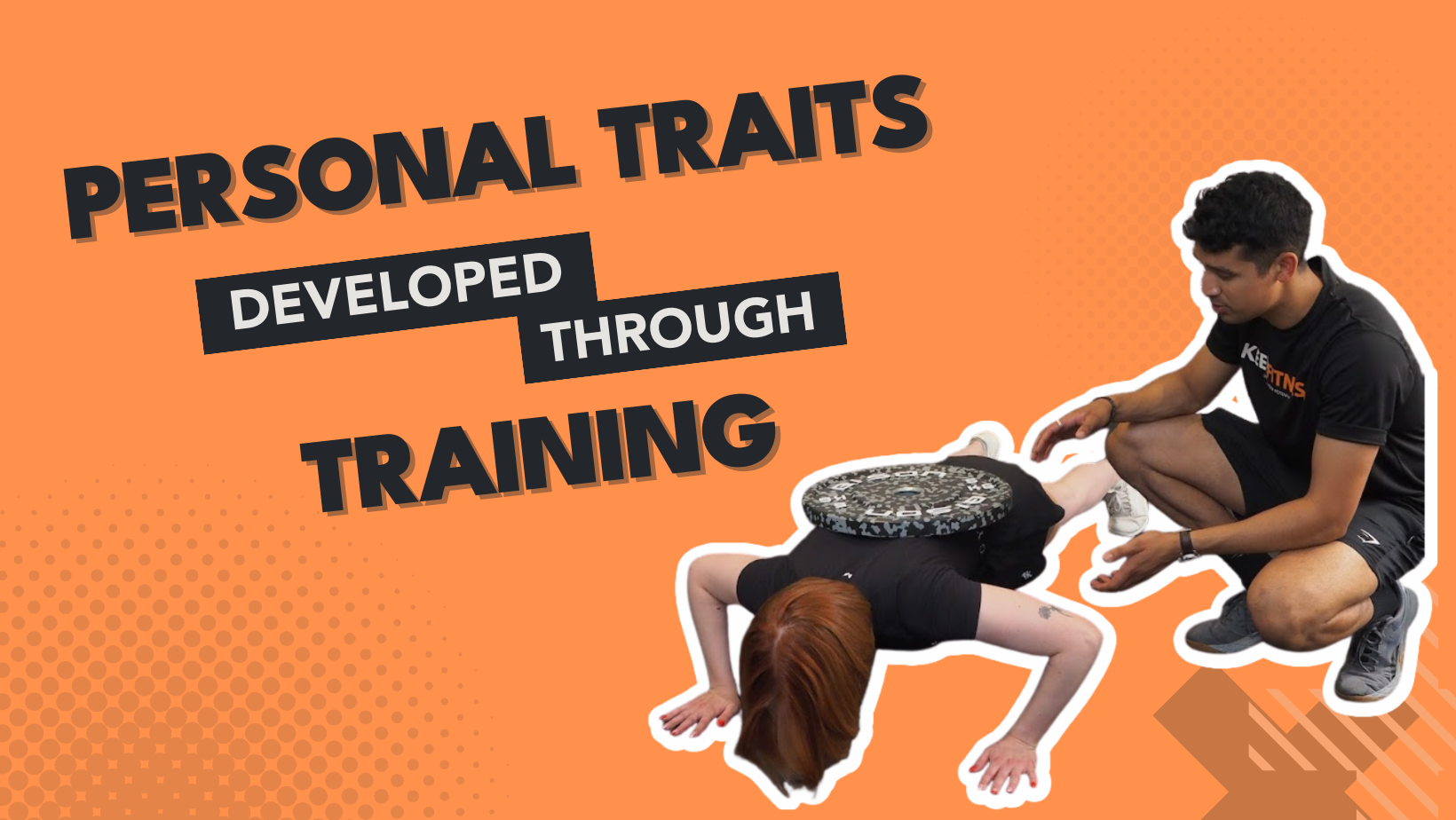 Personal Traits Developed Through Training — Kee2Fitness Penn