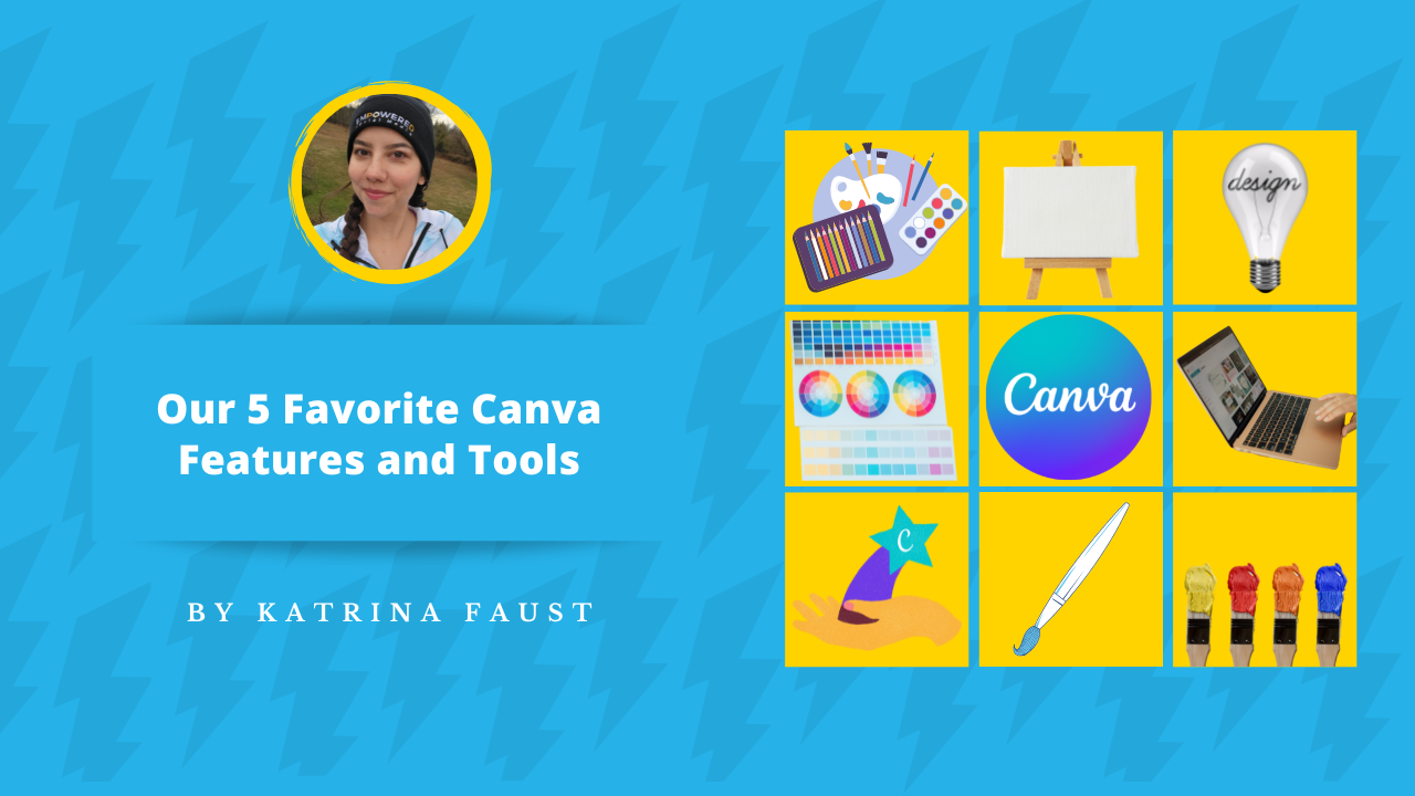 Our 5 Favorite Canva Features and Tools | Canva Graphic Design