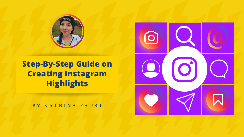 Step-By-Step Guide on Creating Instagram Highlights