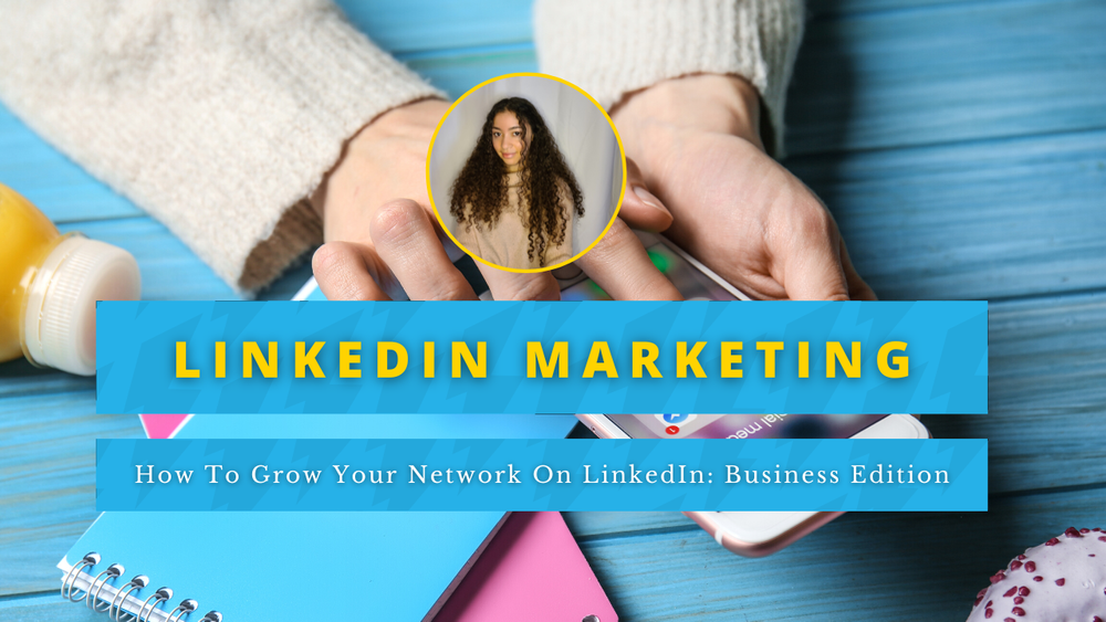 How To Grow Your Network On LinkedIn | Social Media Blog