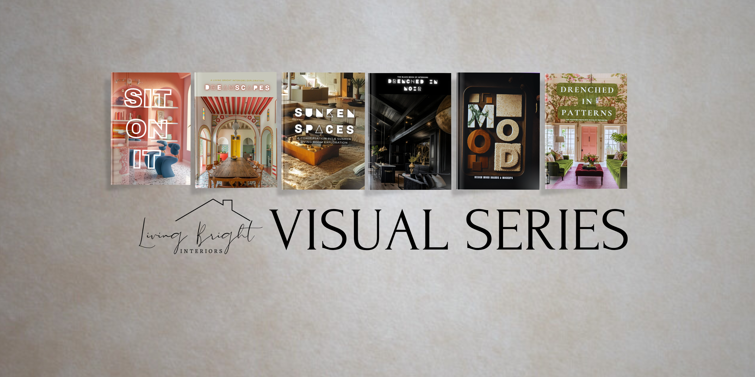LBI Visual Series — Living Bright Interiors