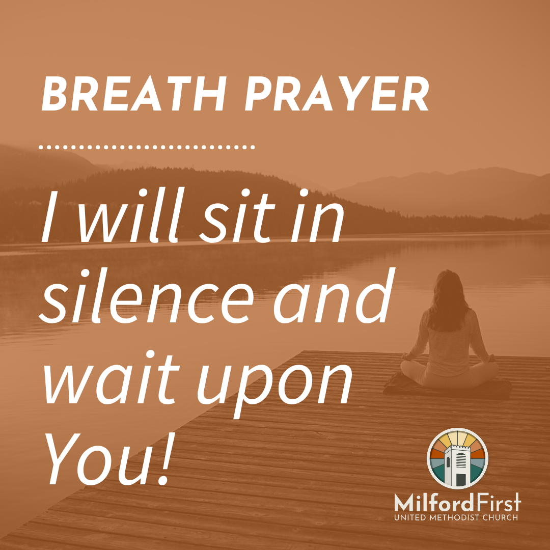 Weekly Breath Prayers: February 2024 — Milford First United Methodist ...