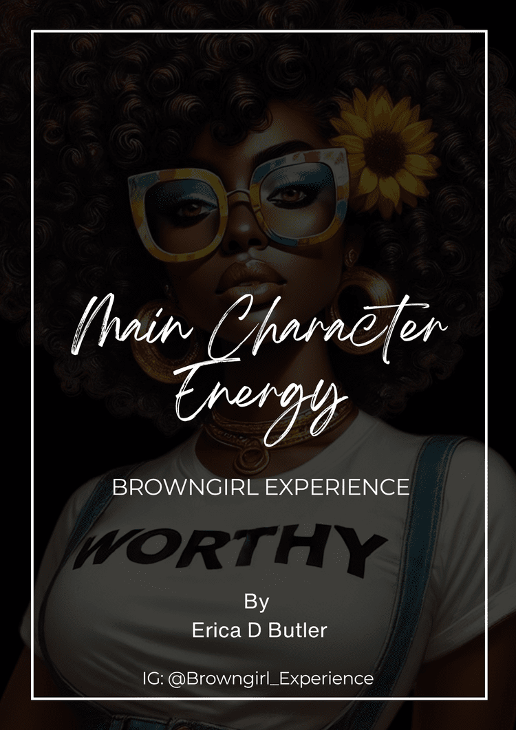 Main Character Energy - The Book — Browngirl Experience