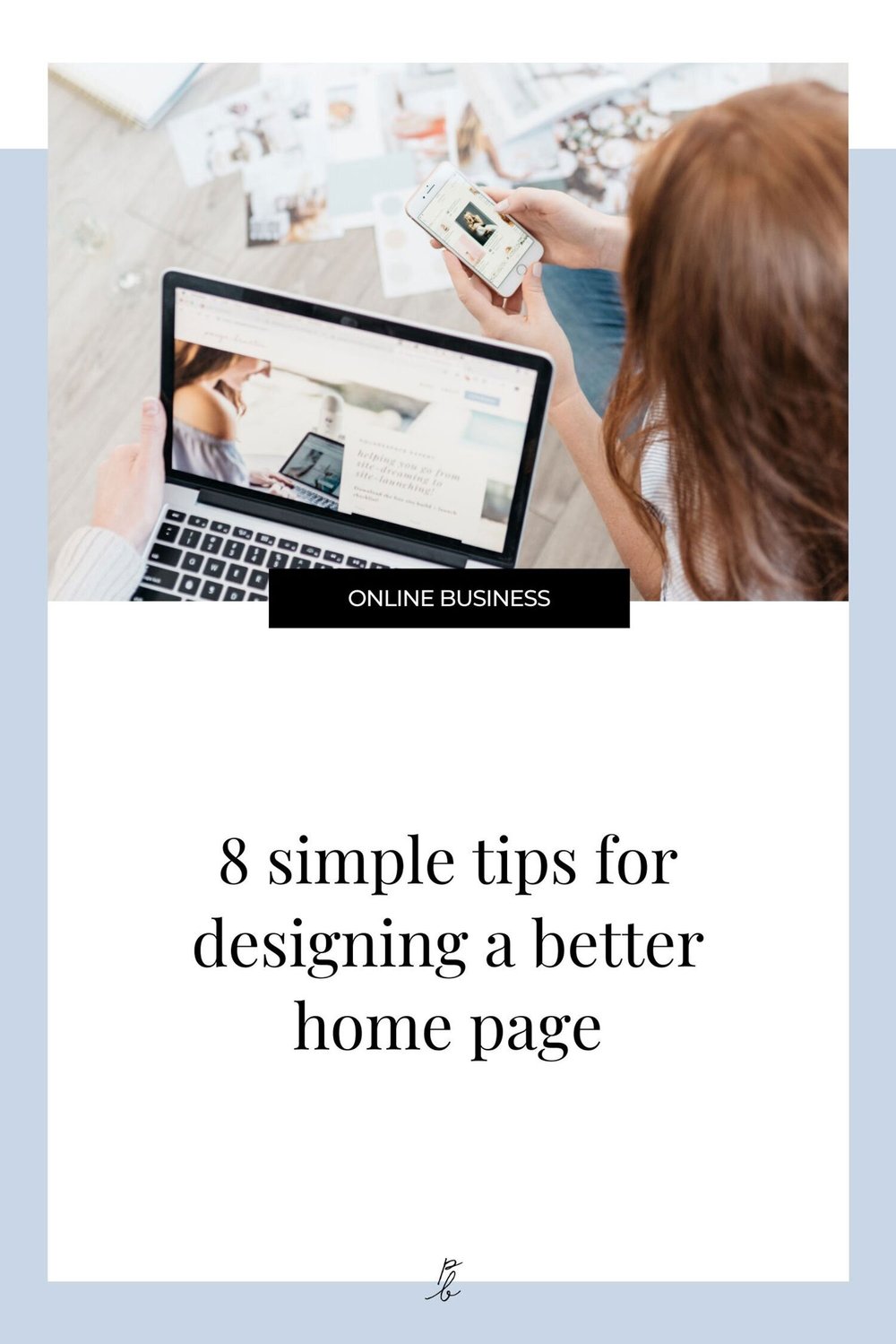 8 simple tips for designing a better home page — Paige Brunton