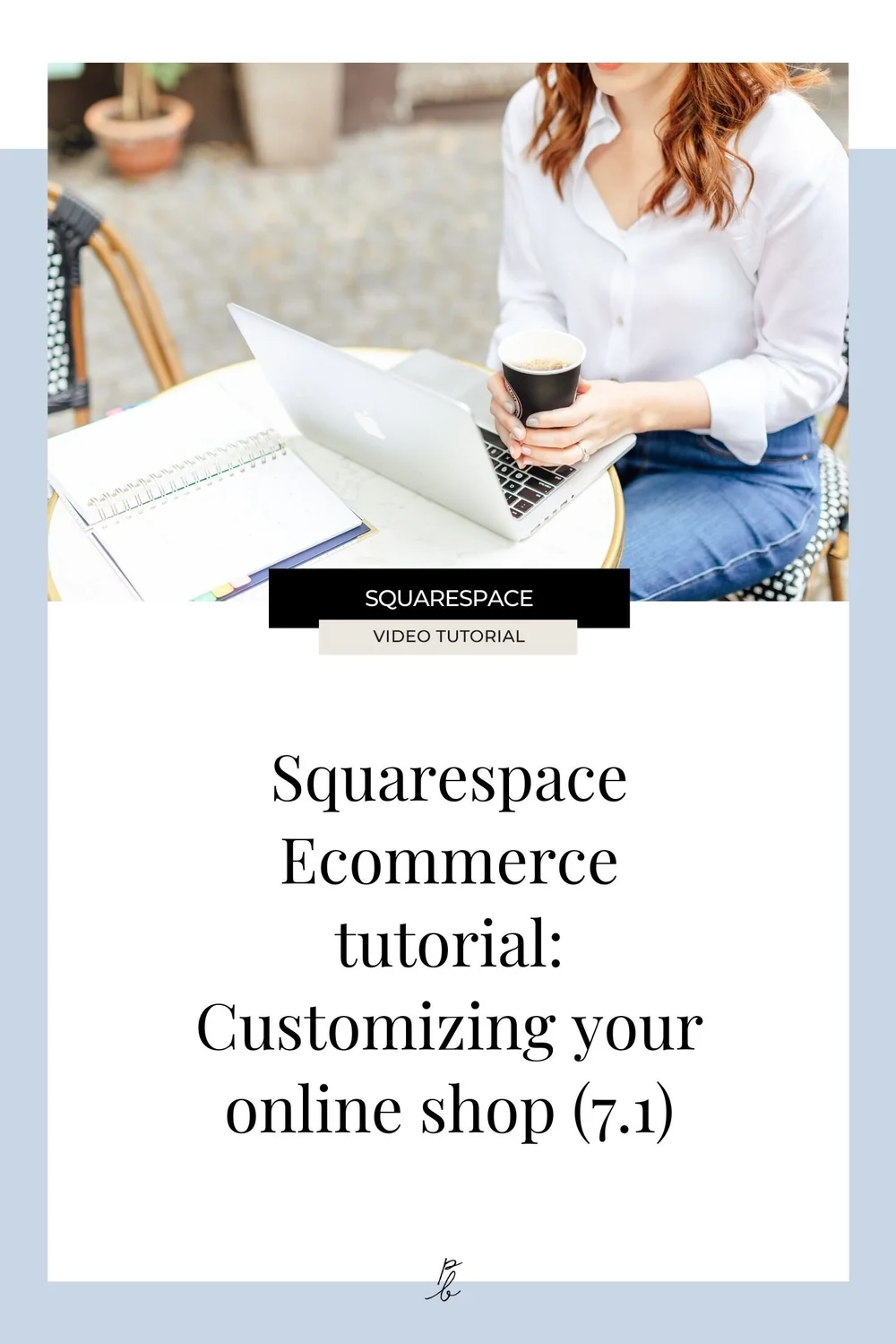 Squarespace Ecommerce tutorial: Customizing your online shop (7.1) — Paige Brunton