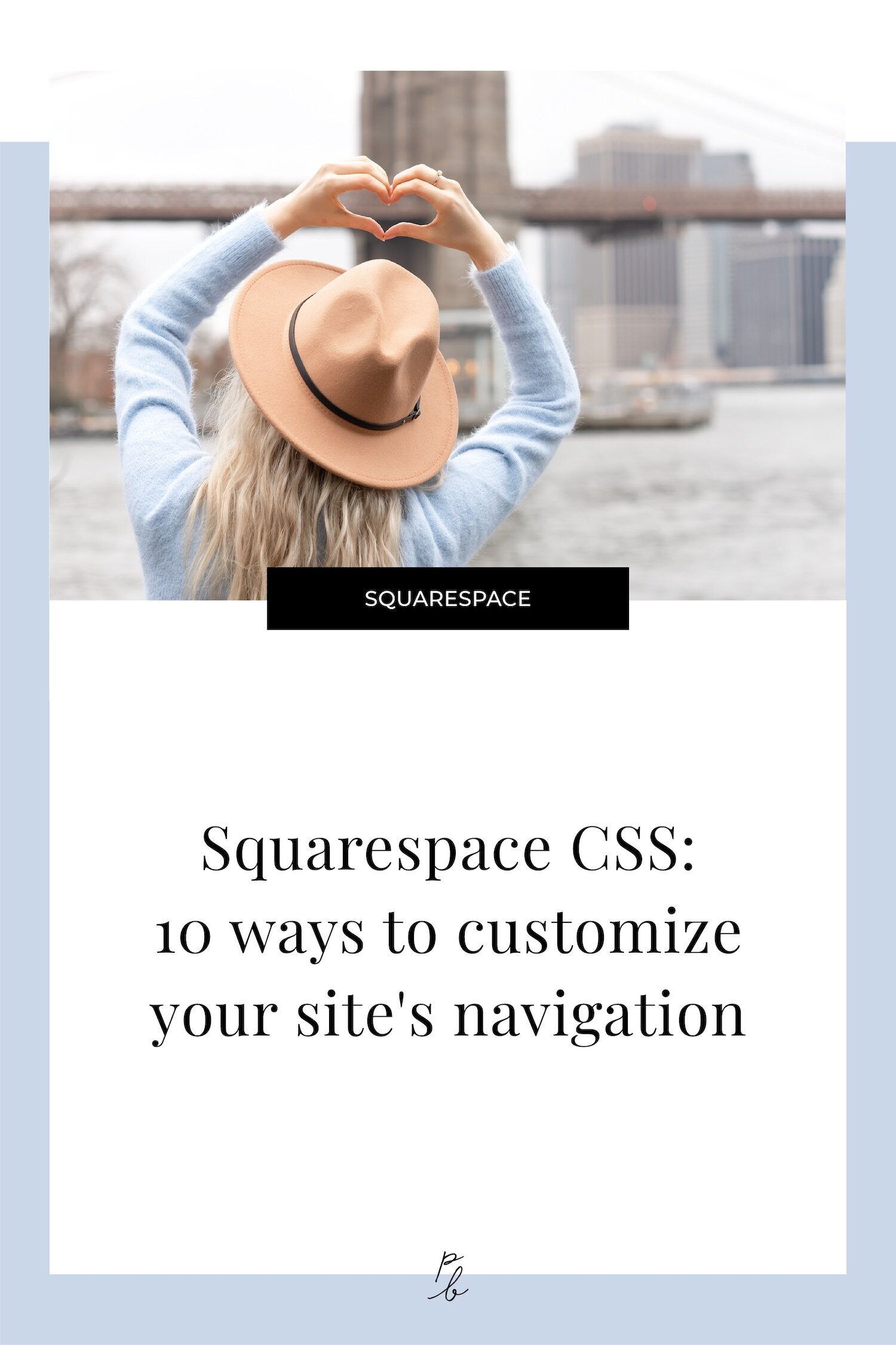 Squarespace CSS: 10 ways to customize your site's navigation — Paige Brunton