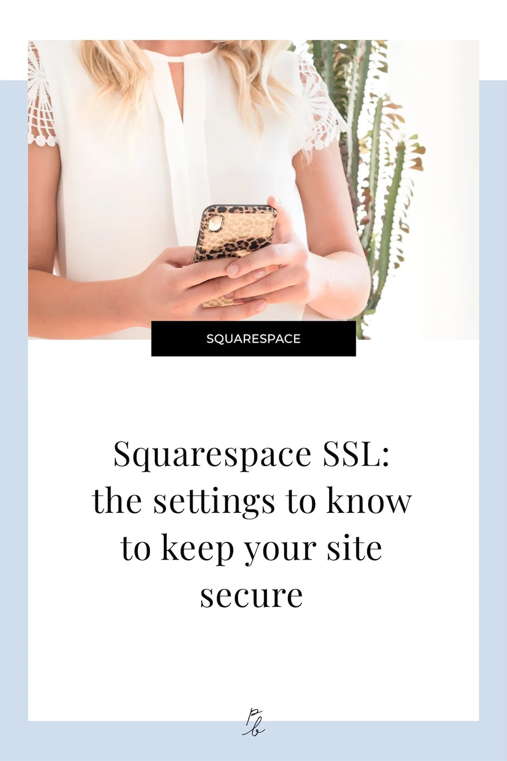 Squarespace SSL: the settings to know to keep your site secure — Paige Brunton