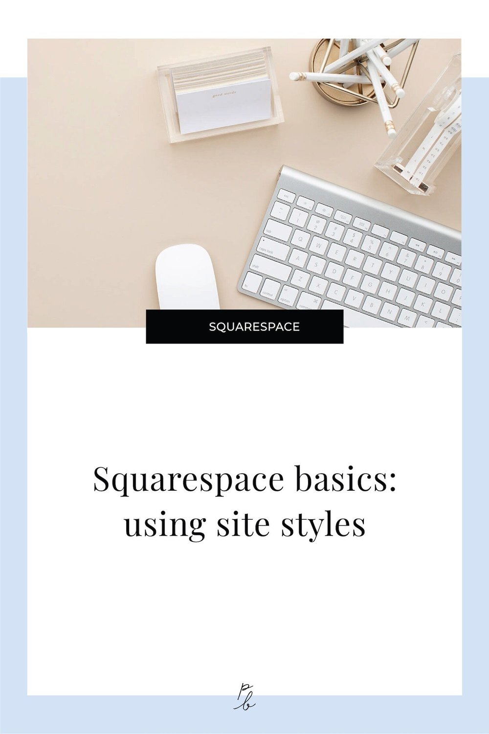 Squarespace basics: using site styles — Paige Brunton