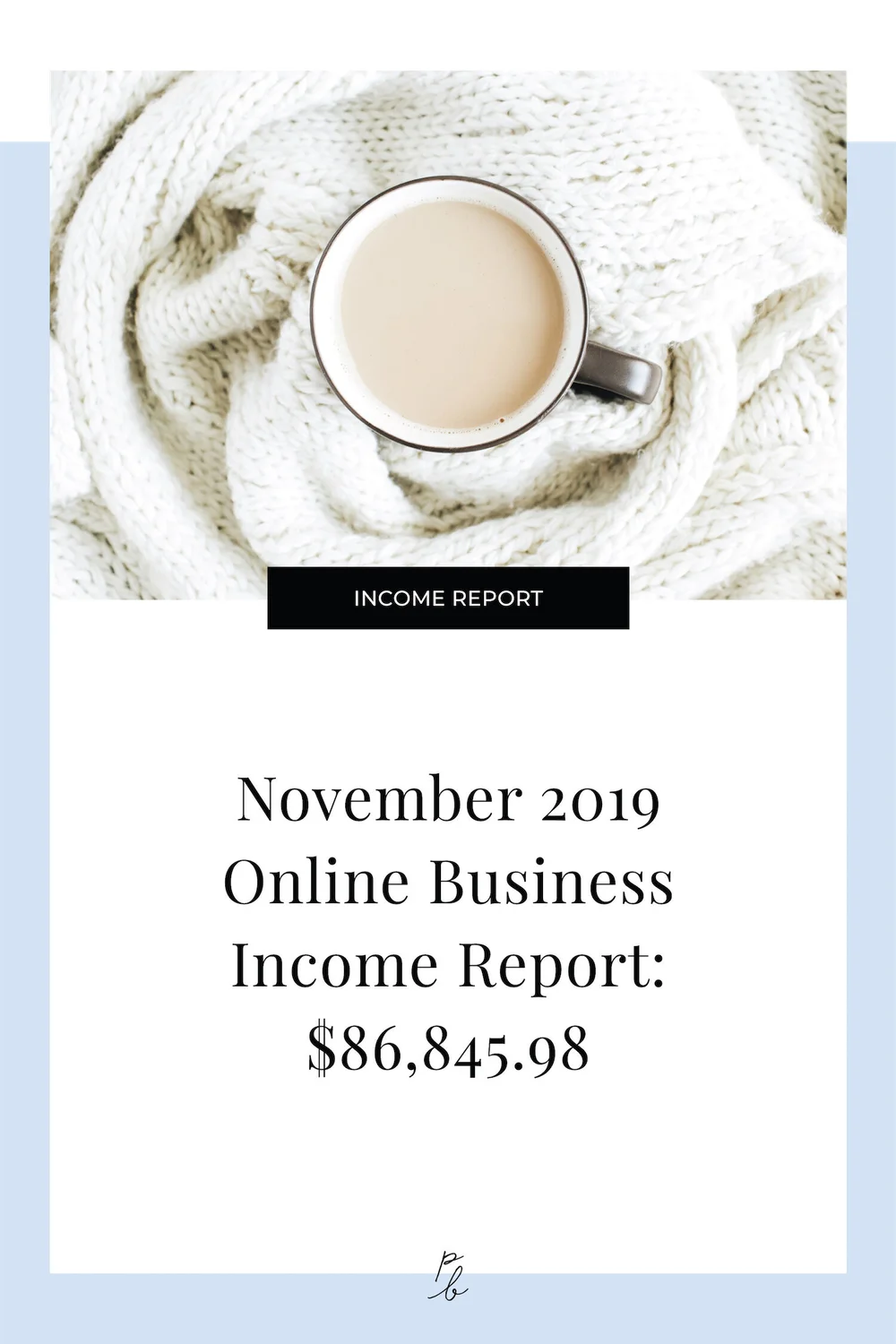 November 2019 Online Business Income Report: $86,845.98 — Paige Brunton