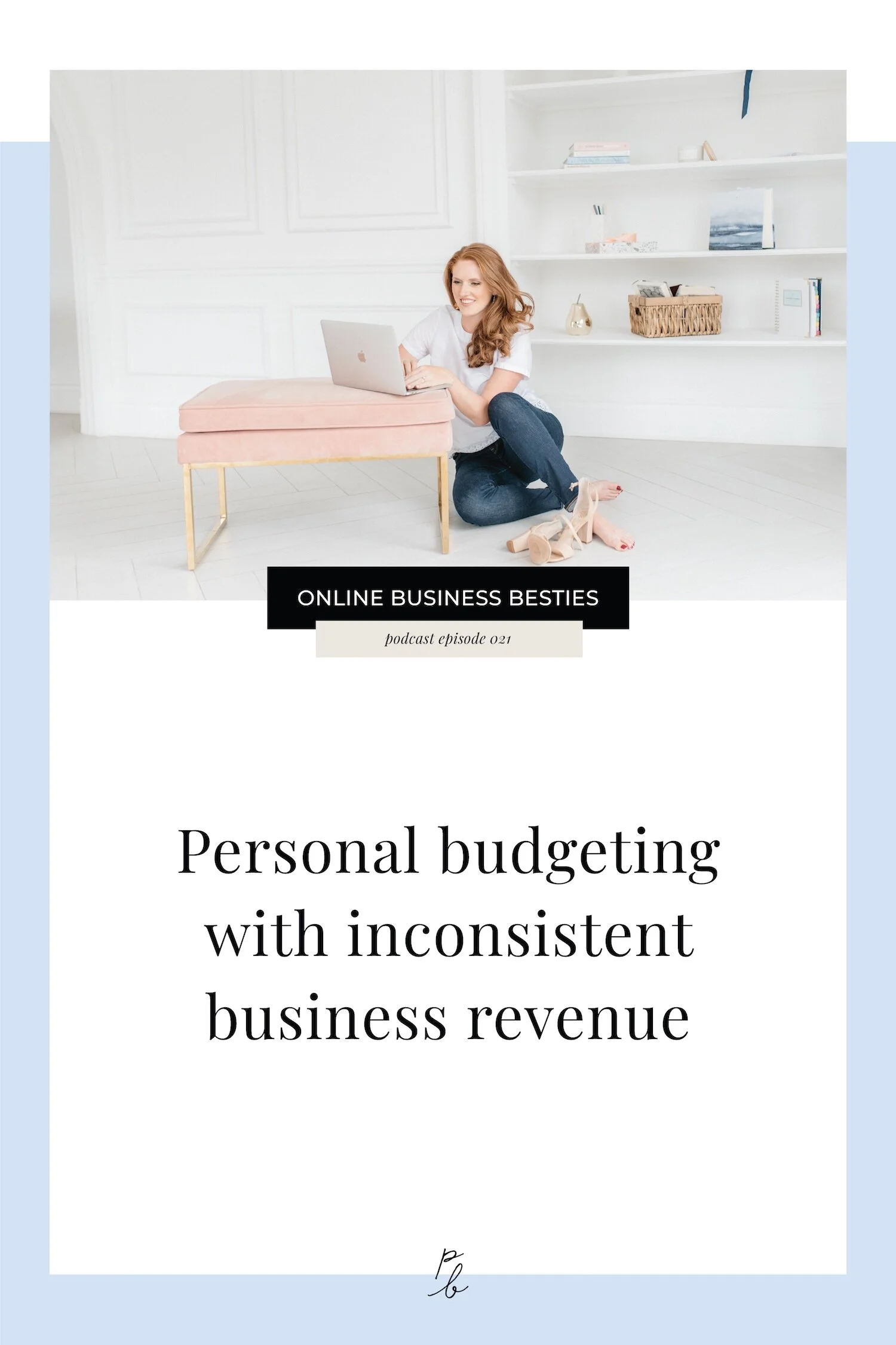 021 Personal budgeting with inconsistent business revenue — Paige Brunton
