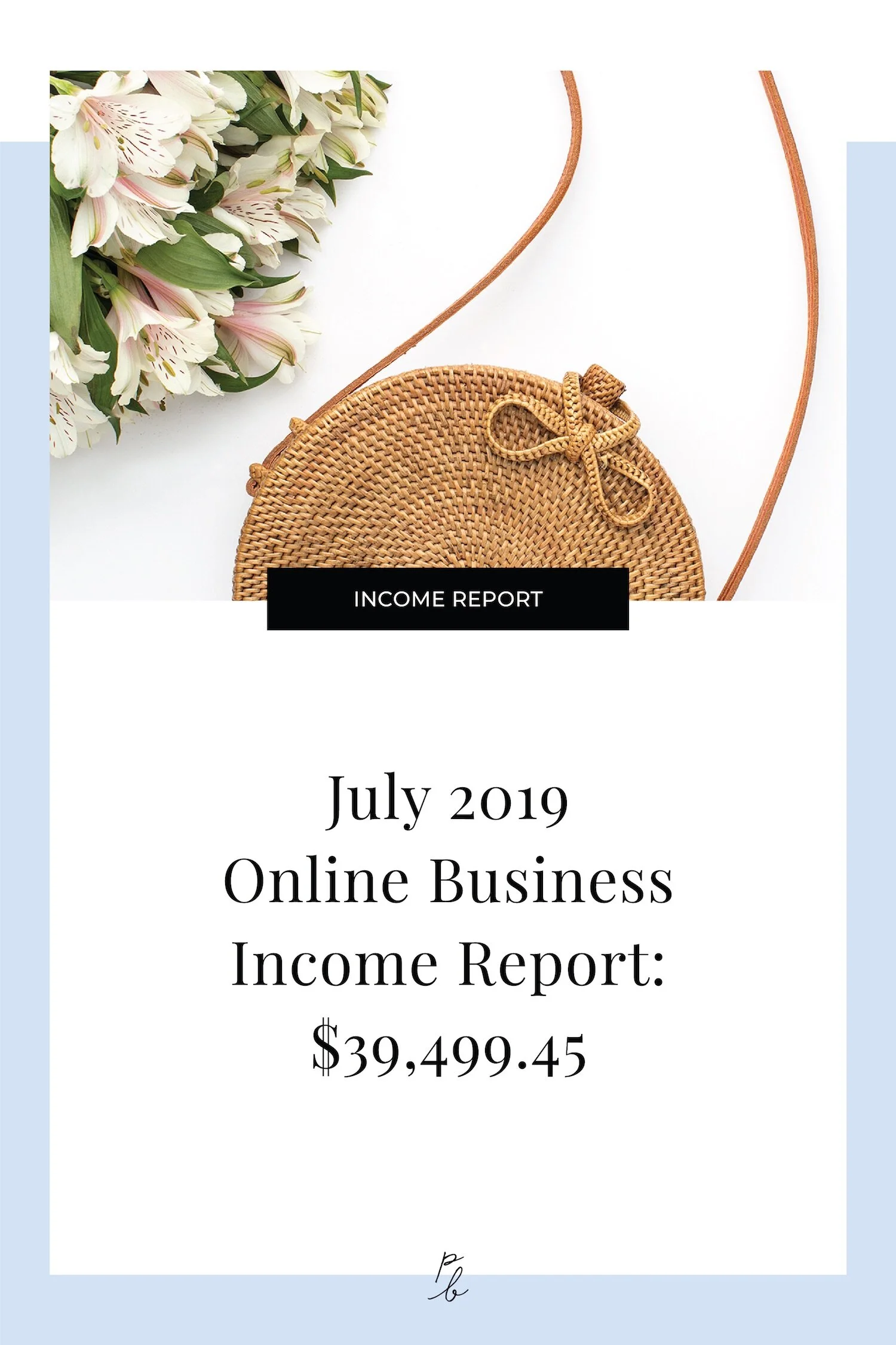July 2019 Online Business Income Report: $39,499.45 — Paige Brunton