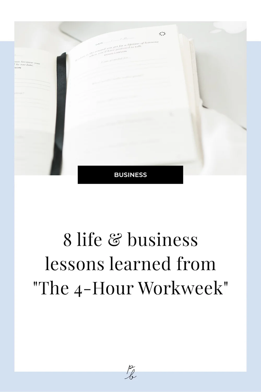 8 life & business lessons learned from "The 4-Hour Workweek" — Paige ...