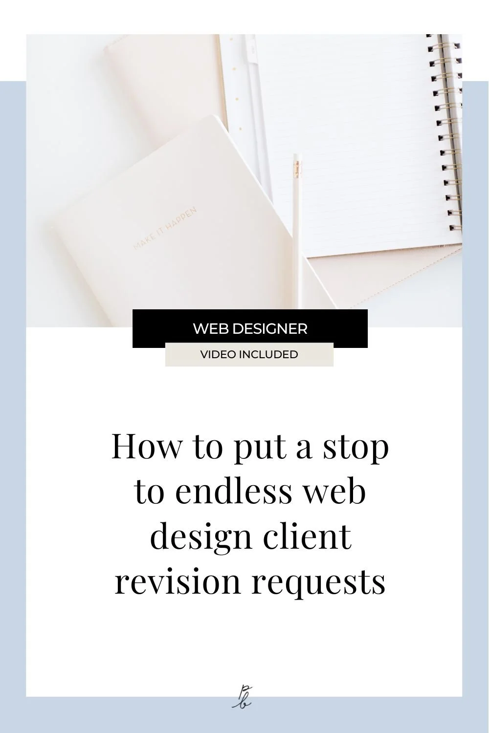 How to put a stop to endless web design client revision requests ...