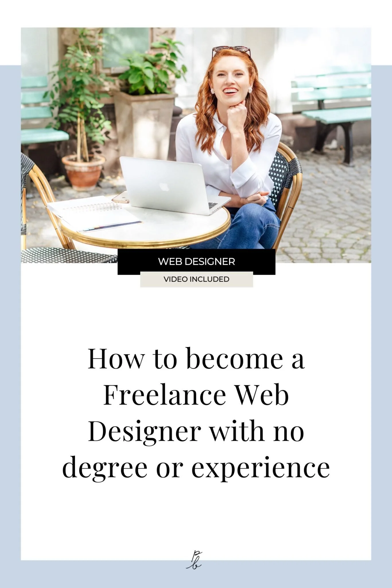 How to become a Freelance Web Designer with no degree or experience ...