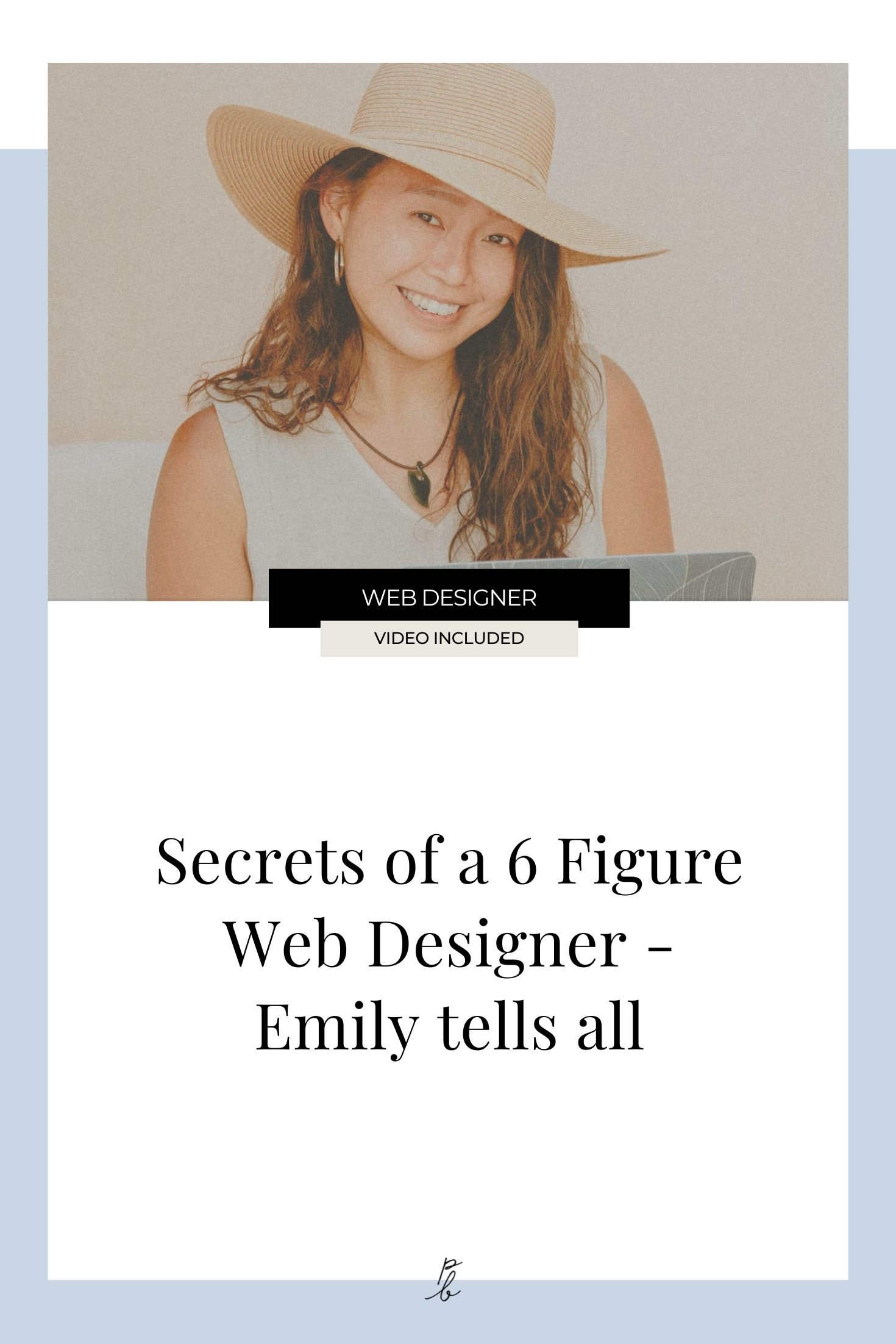 Secrets of a Six Figure Webdesigner - Emily tells all — Paige Brunton ...