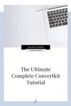 Complete Convertkit Tutorial — Paige Brunton