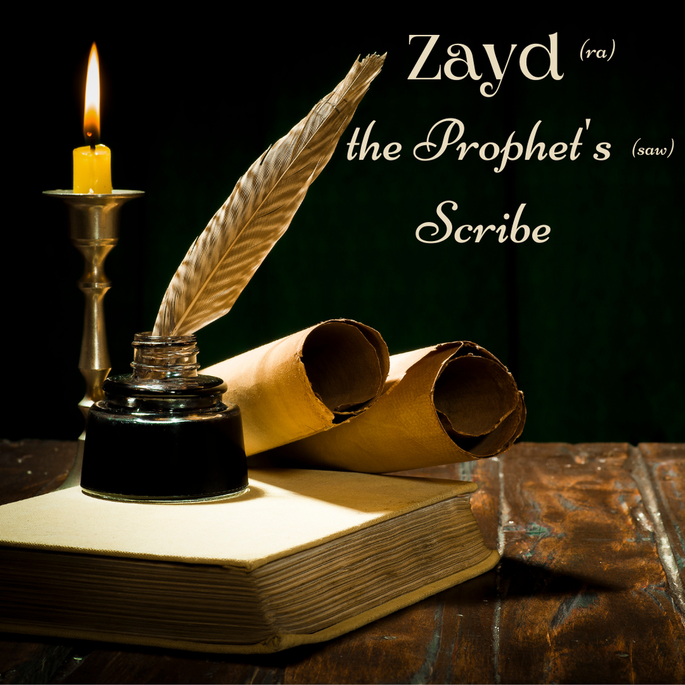 Zayd The Prophet’s Scribe — Blackstone House Publications | Muslim Kids ...
