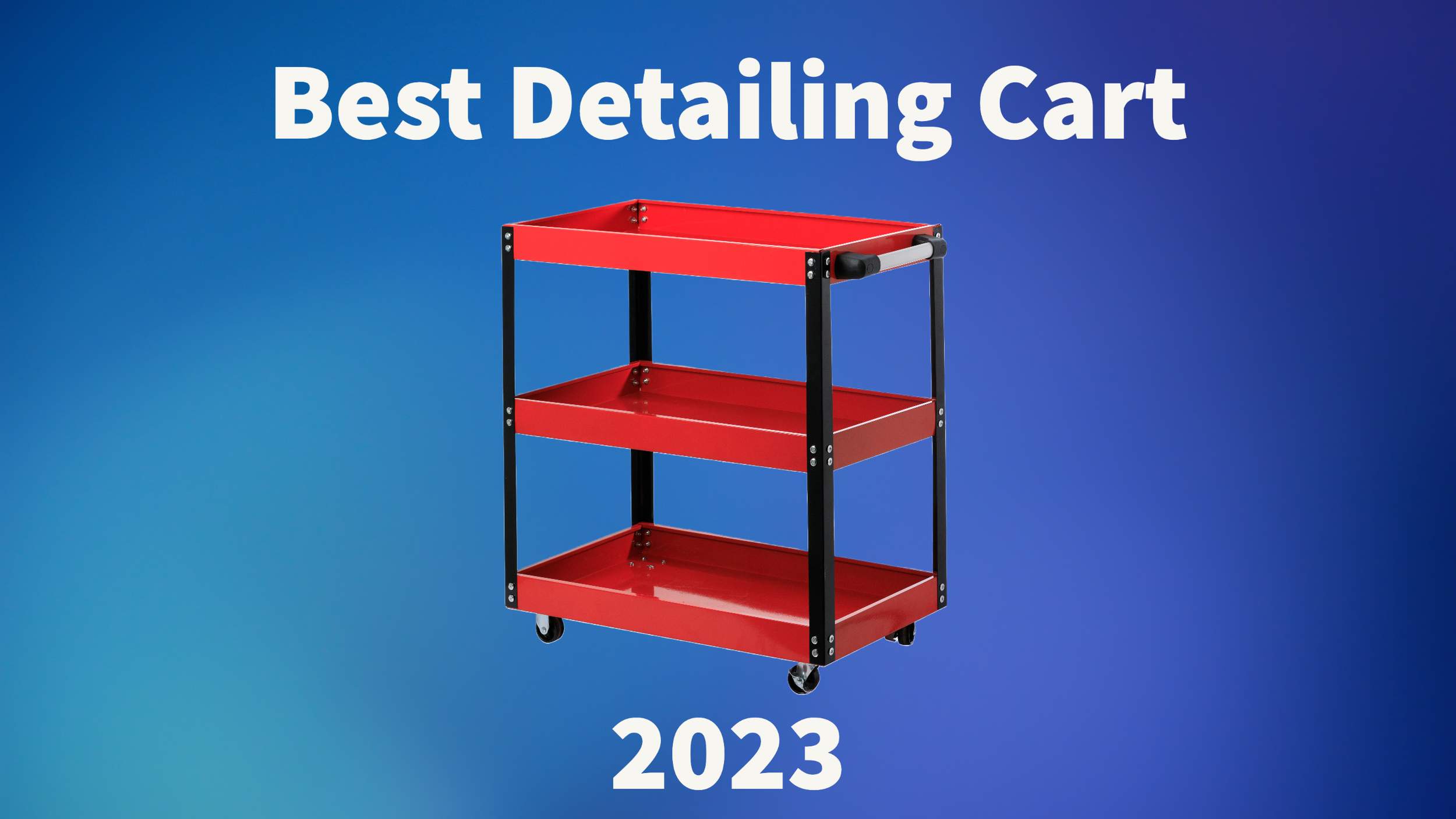 Best Auto Detailing Carts