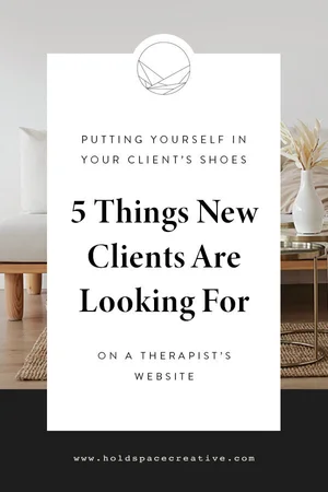 Putting Yourself in Your Client's Shoes: 5 Things New Clients Are ...