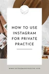 How To Use Instagram For Private Practice