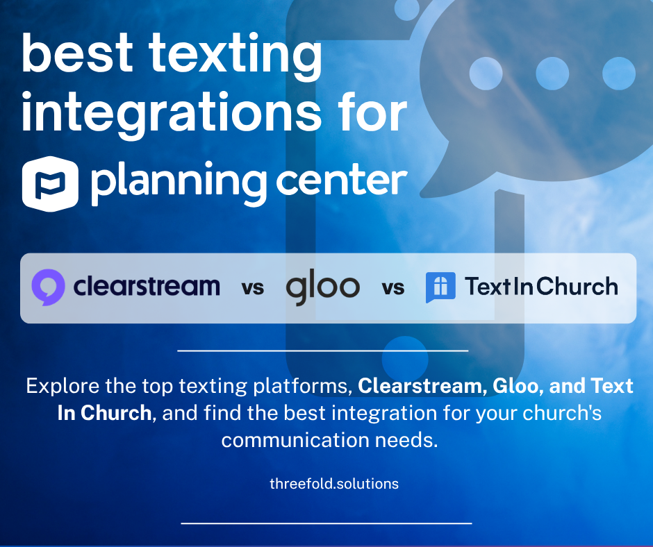 Clearstream vs Text In Church vs Gloo: Planning Center Texting Compared