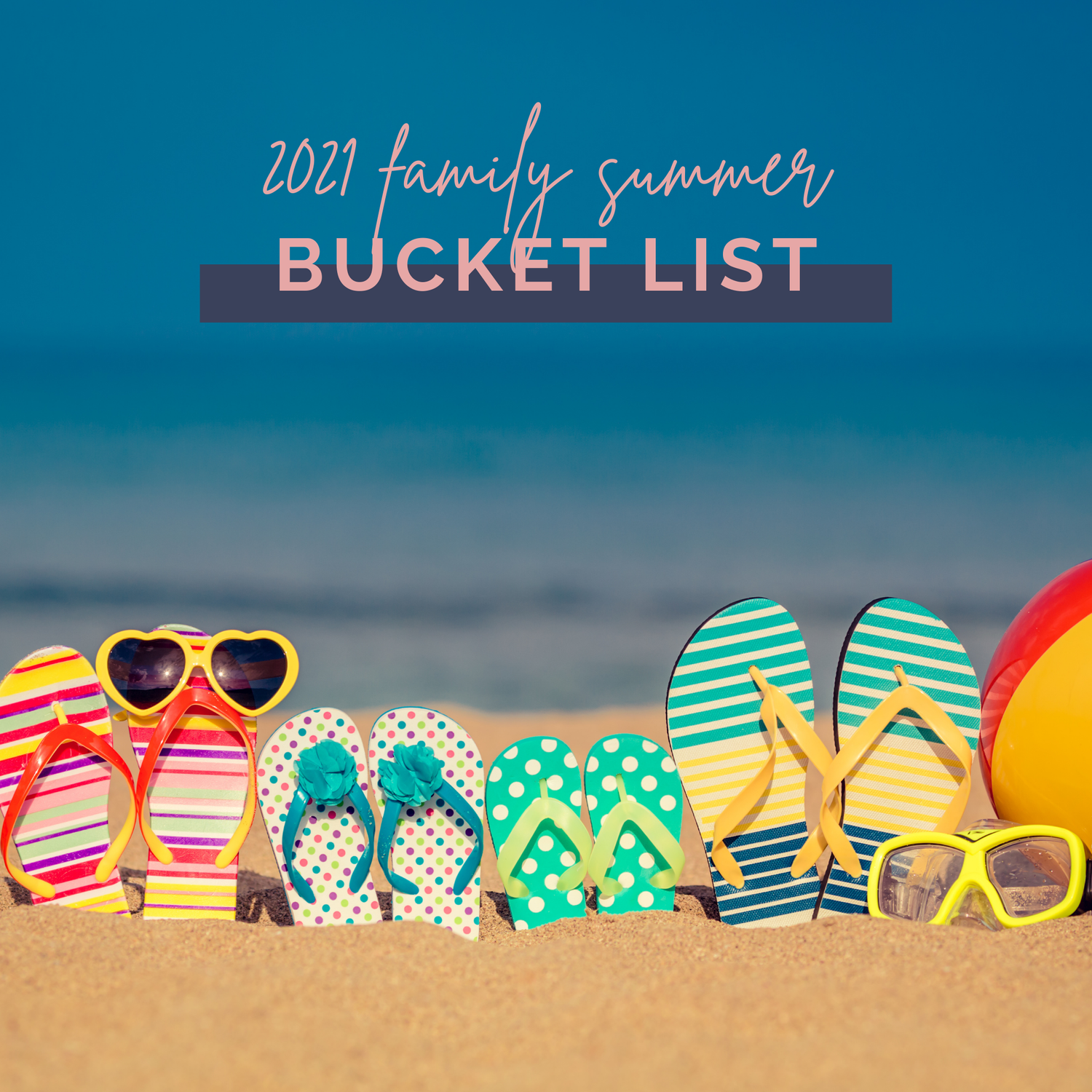 15 ACTIVITIES TO ADD TO YOUR 2021 FAMILY SUMMER BUCKET LIST — Kristen ...