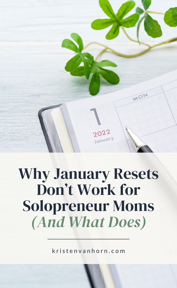 Why January Planning Doesn’t Work for Solopreneur Moms (Try April ...