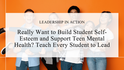 Really Want to Build Student Self-Esteem and Support Teen Mental Health ...