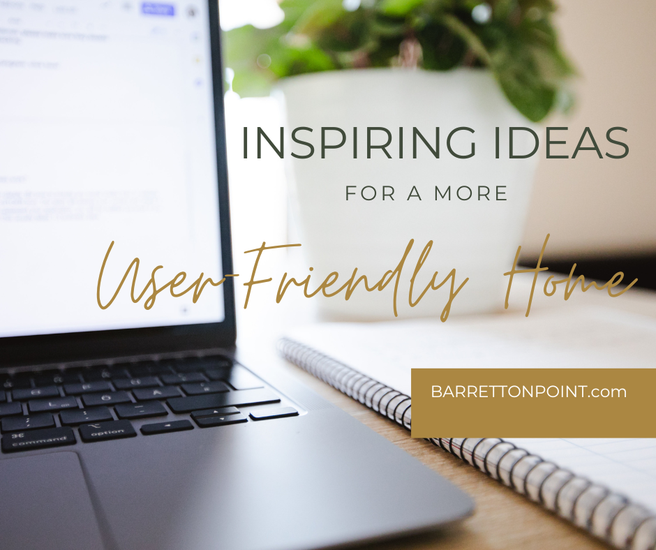 Inspiring Ideas for a More User-Friendly and Functional Home — Barrett ...