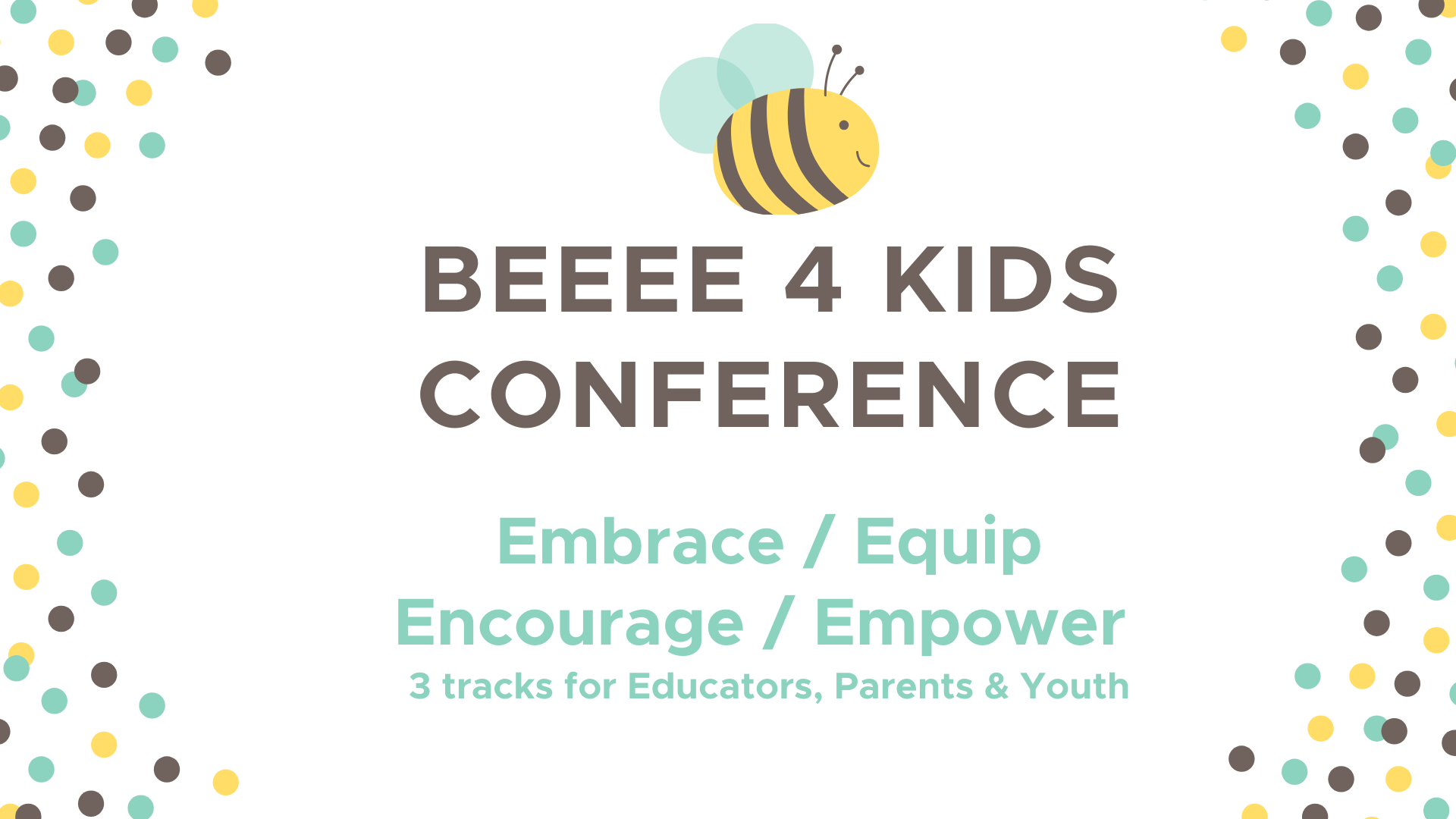 BEEEE 4 Kids Conference — Heritage Church