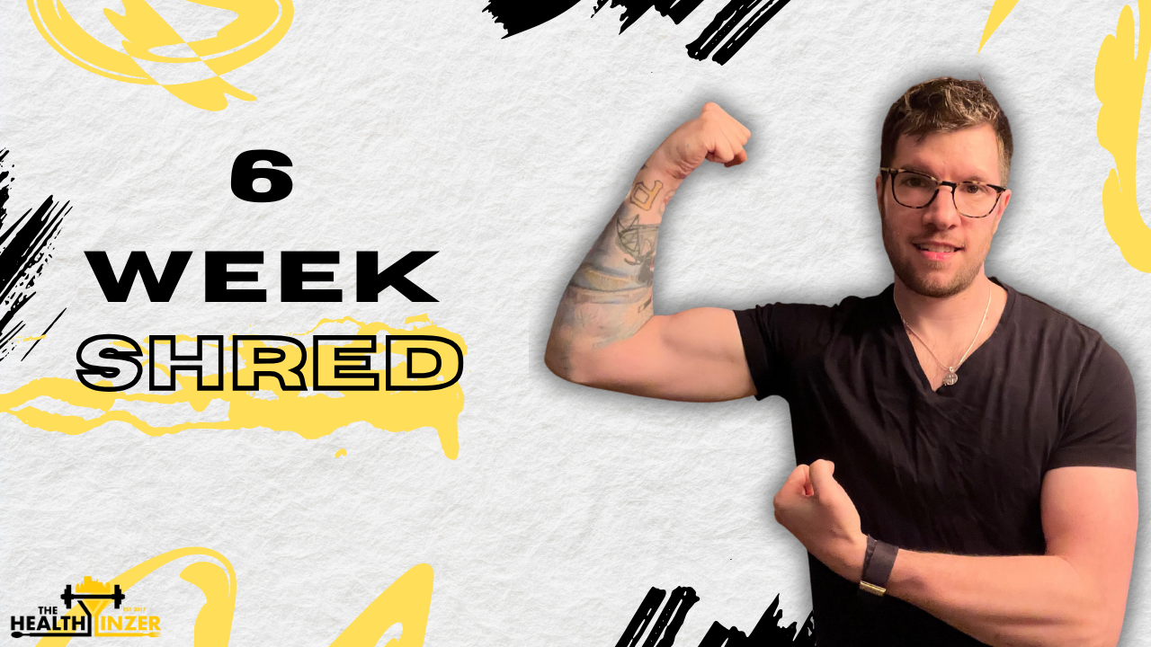 6 Week Shred Program — The Healthy Yinzer - Your Personal Trainer and ...