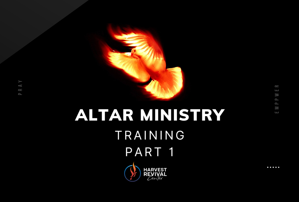 Altar Training Part 1: Equipping for Spirit-Led Ministry — Harvest ...