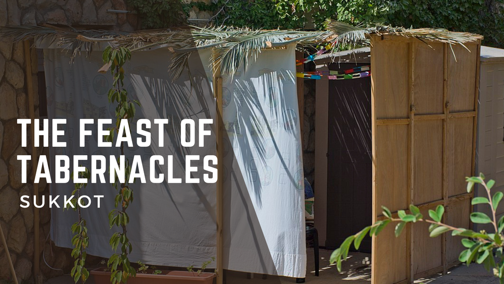 The Feast of Tabernacles: A Celebration of God’s Presence, Provision ...