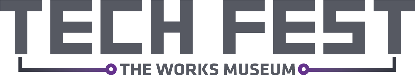 TECH FEST EVENT | Discover Tech. Join the Excitement. — The Works Museum