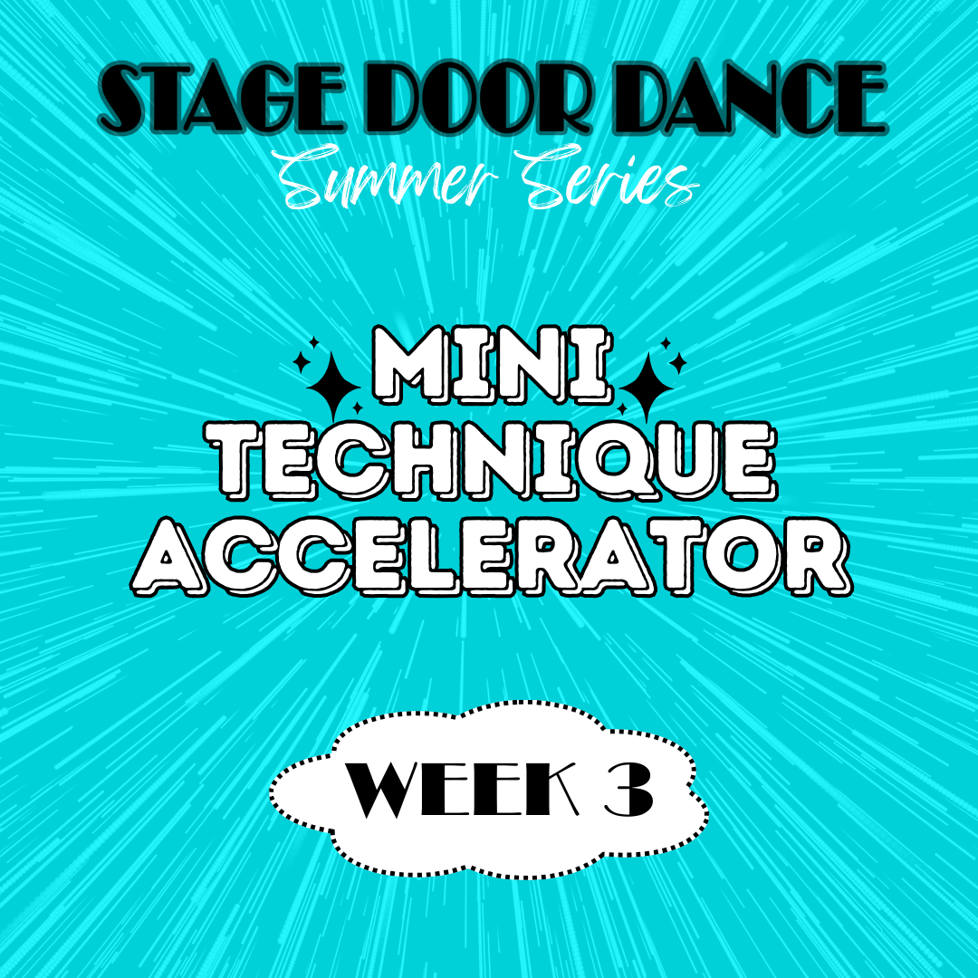 Mini Technique Accelerator WEEK 3: Conditioning, Ballet, and Jazz (Ages 5-7) — Stage Door Dance ...