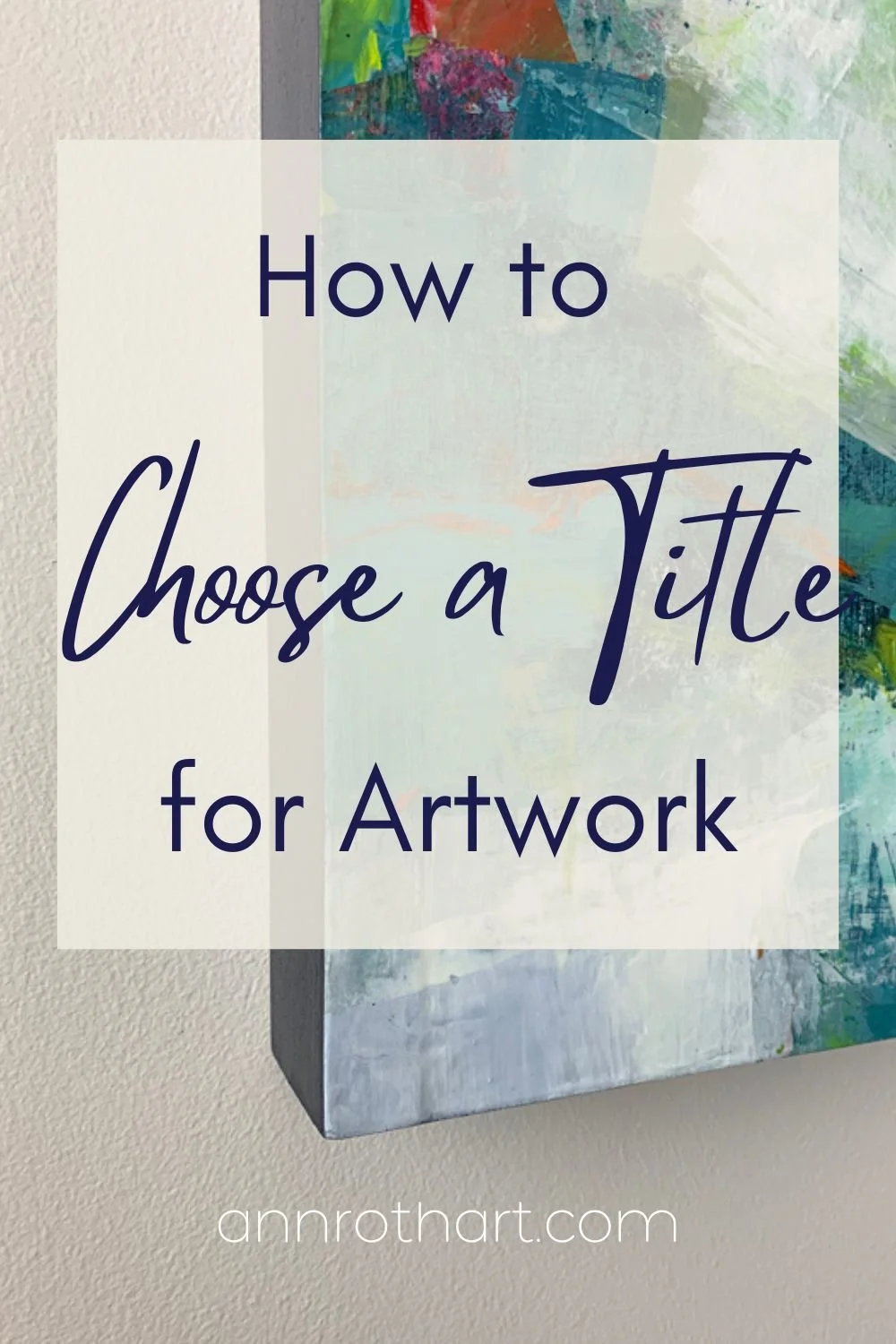 What’s in a Name? Choosing Titles for Artwork — ANN ROTH