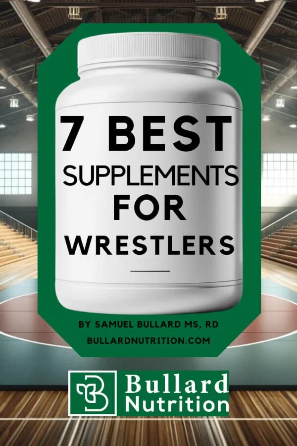 Free Guide 7 Best Supplements for Wrestlers — Bullard Nutrition
