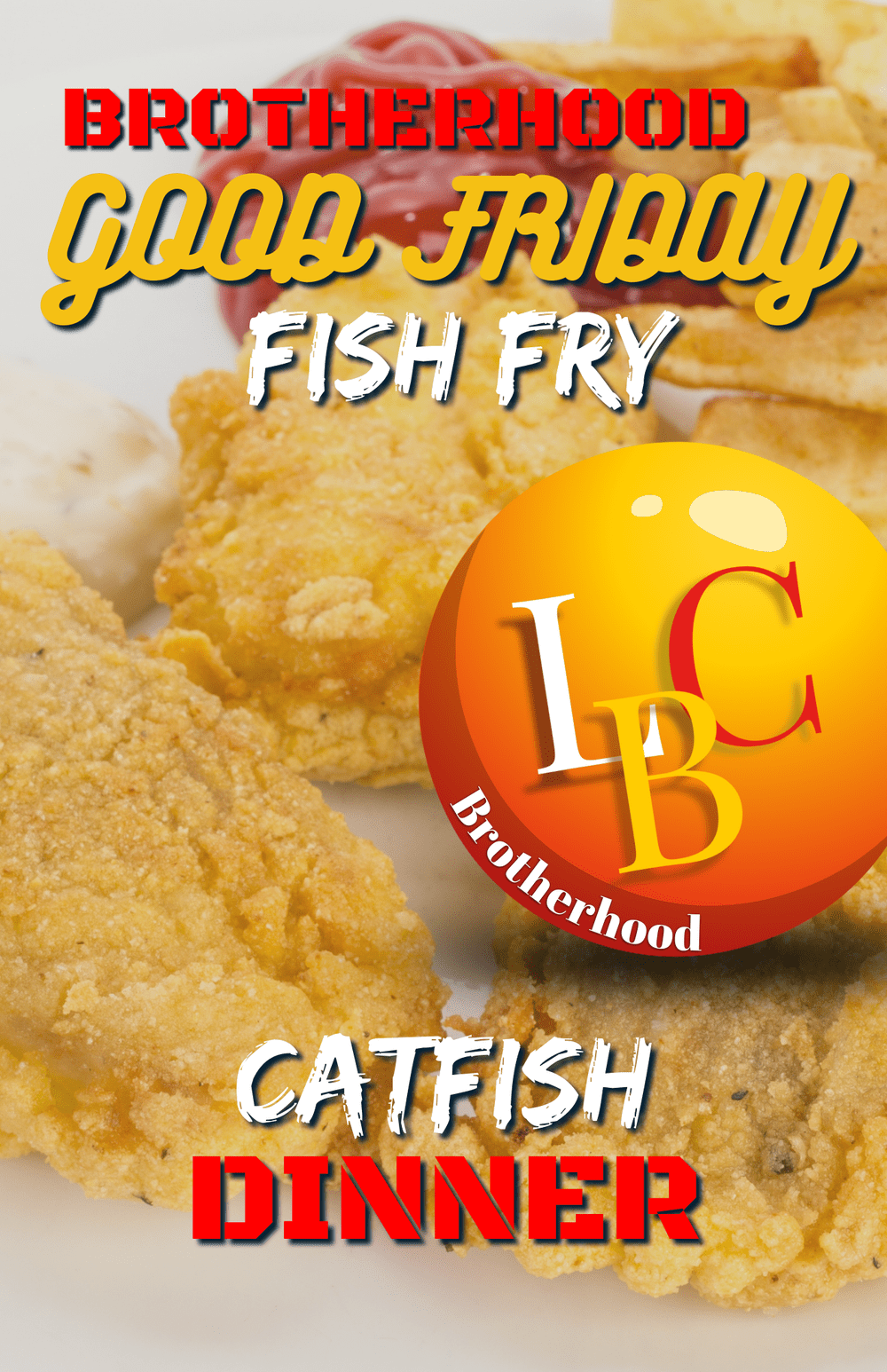 LBC Brotherhood's Friday Chicken & Fish Fry [April 2024] — LEADENHALL ...