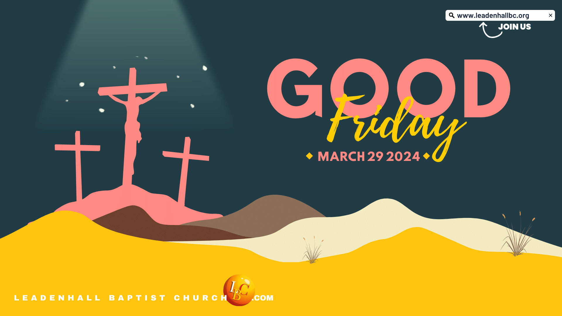 GOOD FRIDAY SERVICE — LEADENHALL BAPTIST CHURCH