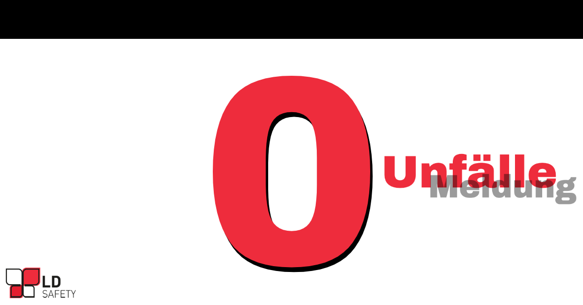 Sind "Null-Unfall-Kampagnen" die wahre Gefahr? — LD Safety