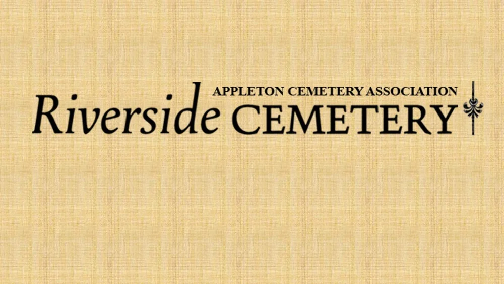 About — Riverside Cemetery Appleton, Wisconsin