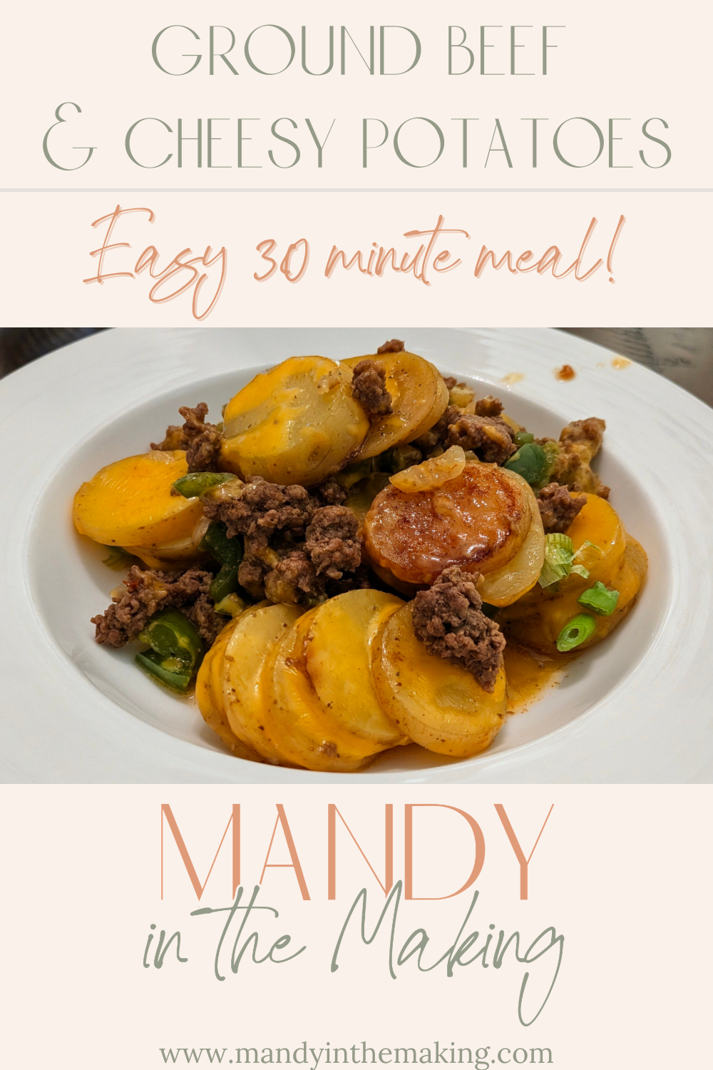 One-Pot Ground Beef and Cheesy Potatoes — Mandy in the Making | Meals ...