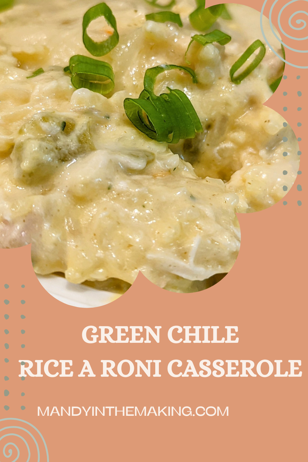 Green Chile Chicken casserole — Mandy in the Making | Meals & More on ...
