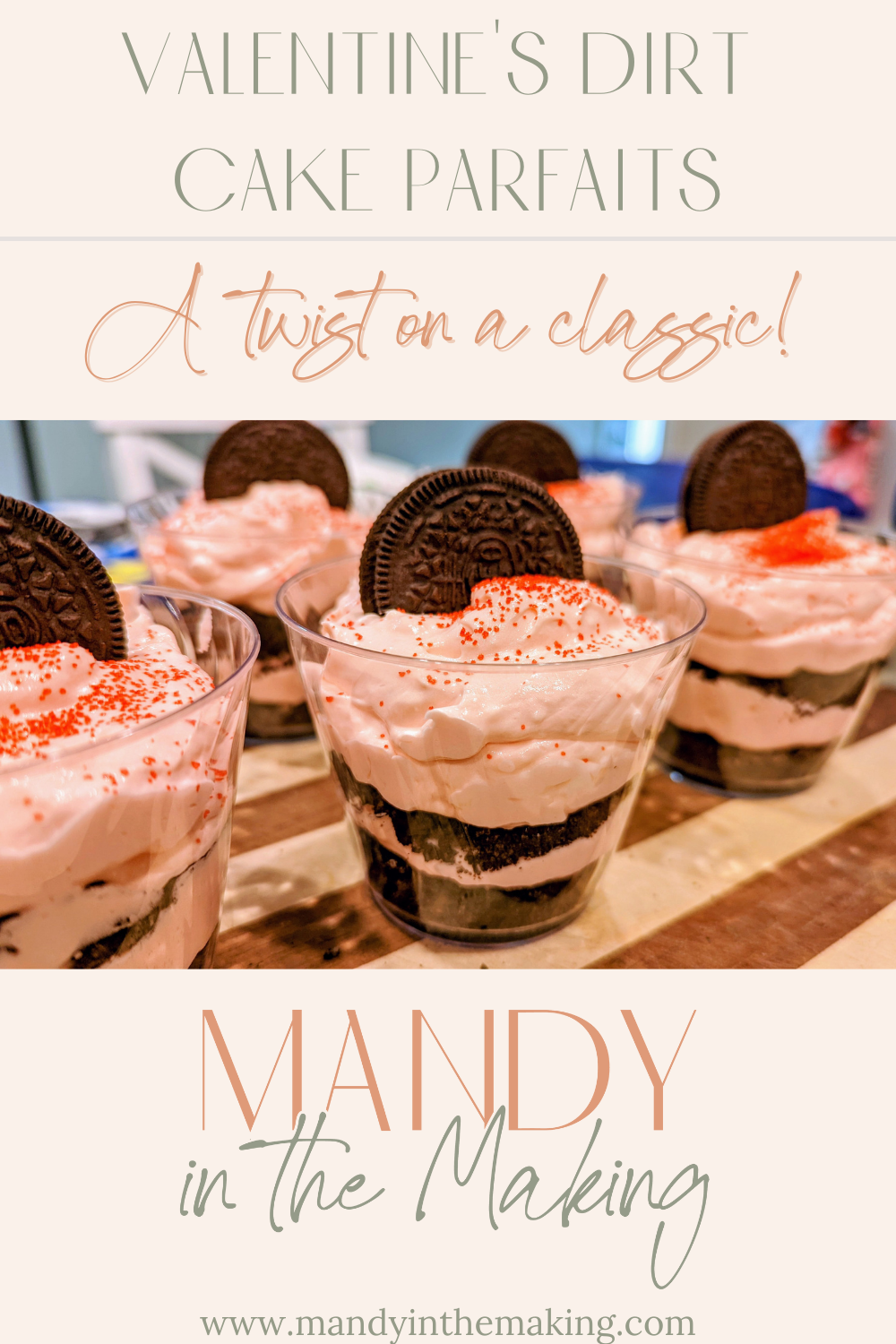 Valentine’s Dirt Cake Parfaits — Mandy in the Making | Meals & More on ...